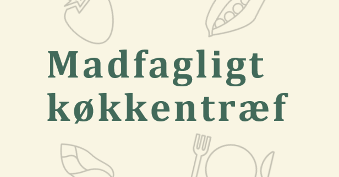 Madfagligt køkkentræf